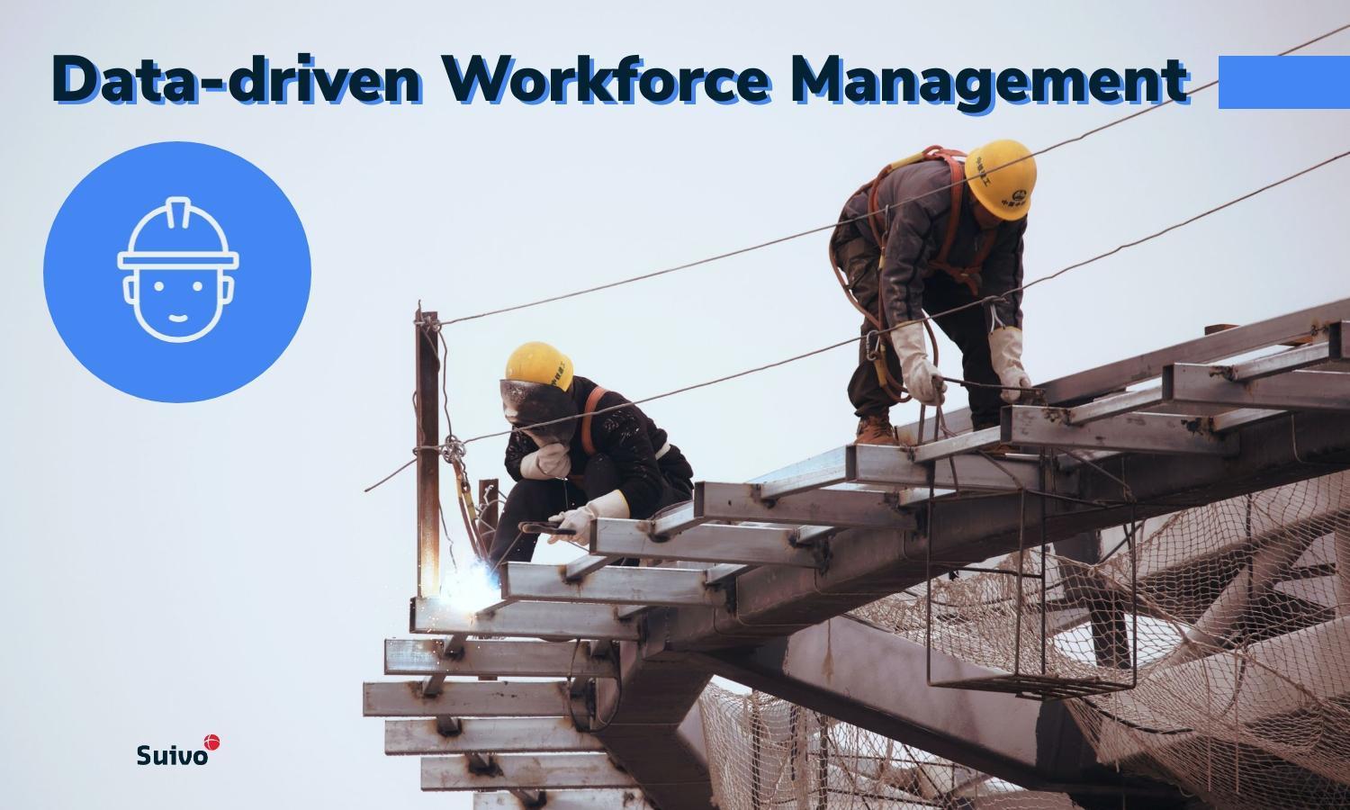 The power of data-driven workforce management | Suivo